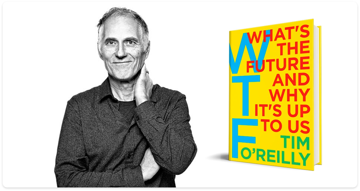 Future Projection with Tim O'Reilly - Software Engineering Daily